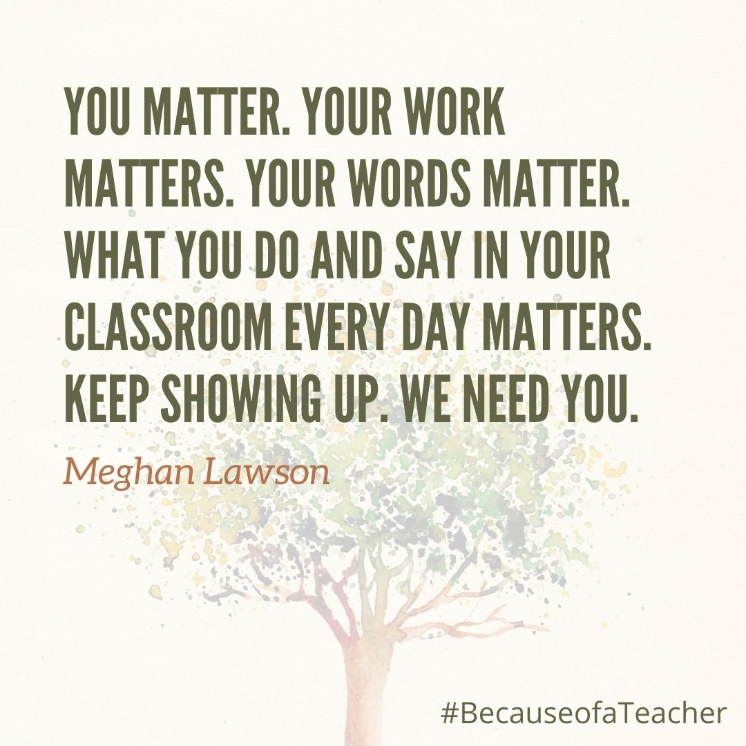 Because of a Teacher – MEGHAN LAWSON