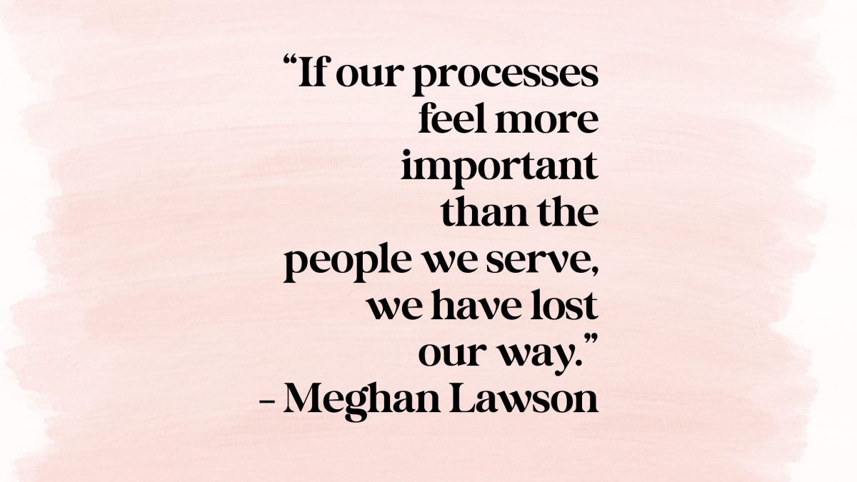 People before Process – MEGHAN LAWSON
