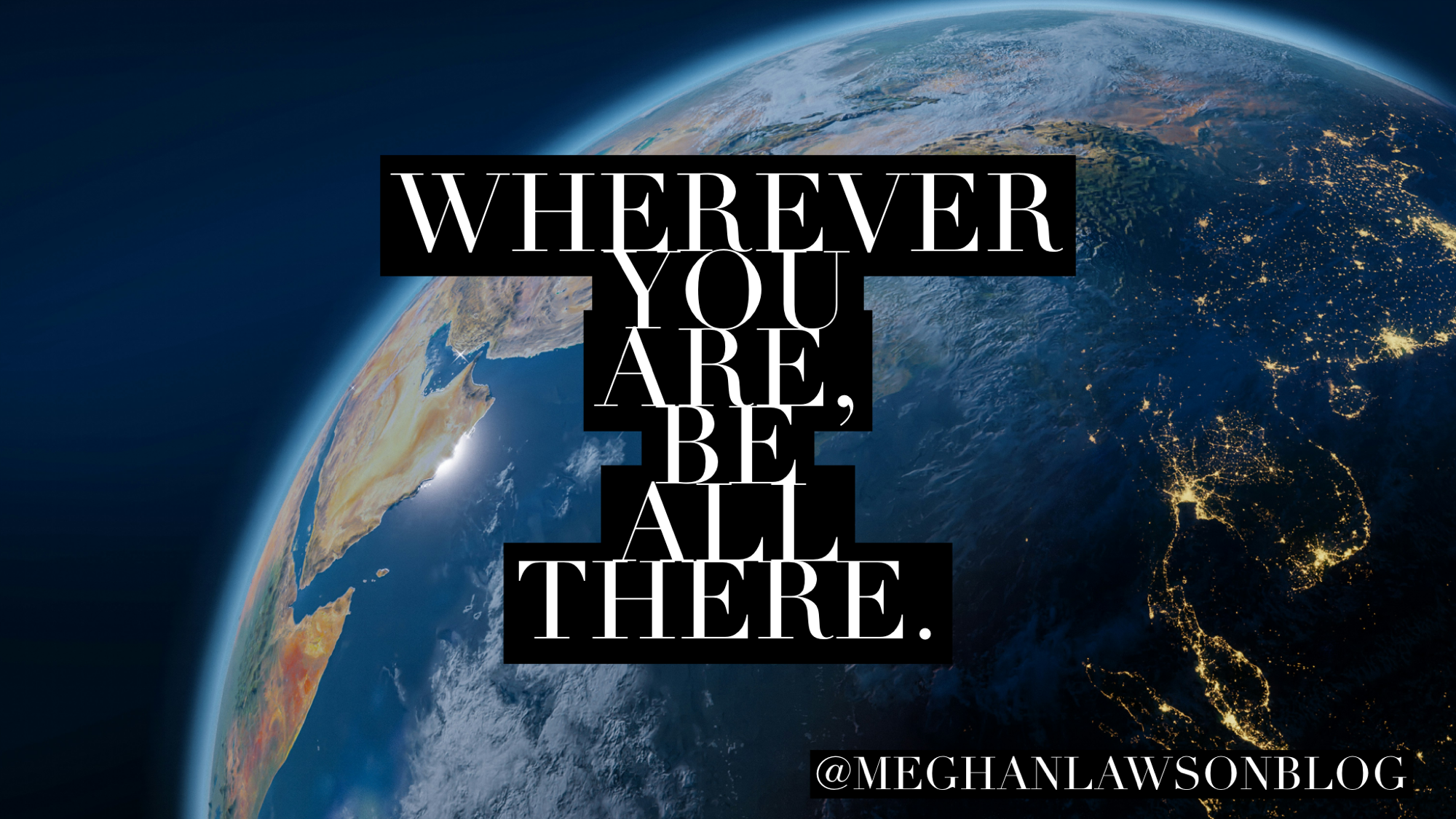 We are the World. – MEGHAN LAWSON